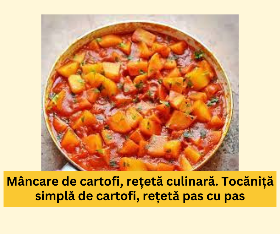 Mâncare de cartofi, rețetă culinară. Tocăniță simplă de cartofi, rețetă ...